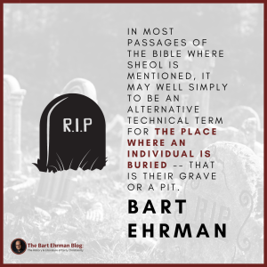 More on Sheol: Was it an Actual Place? - The Bart Ehrman Blog
