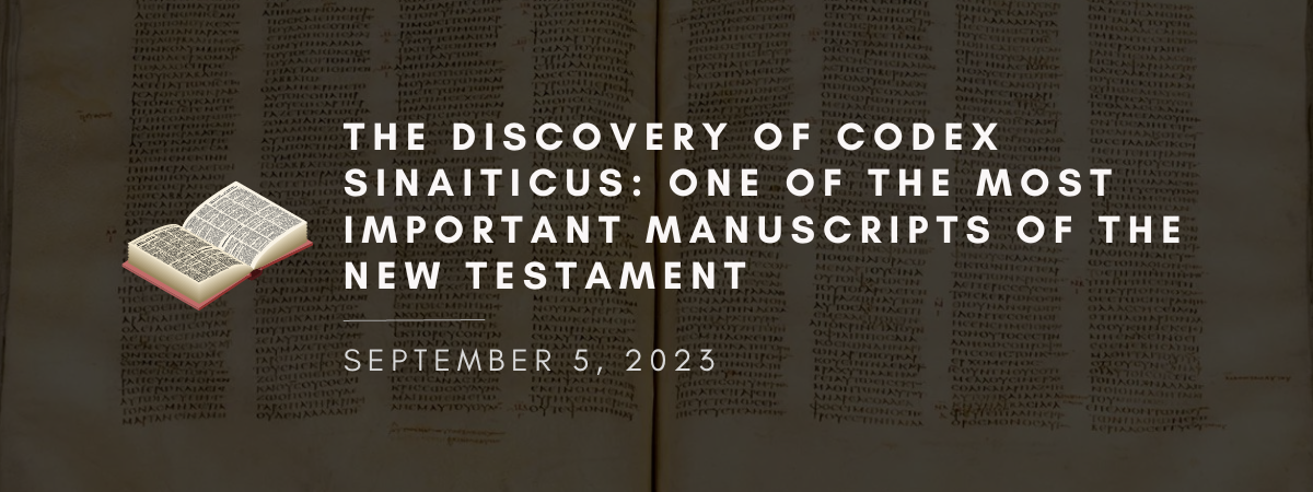 The Discovery of Codex Sinaiticus: One of the Most Important ...