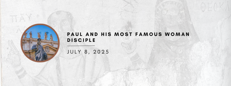 Paul and His Most Famous Woman Disciple - The Bart Ehrman Blog
