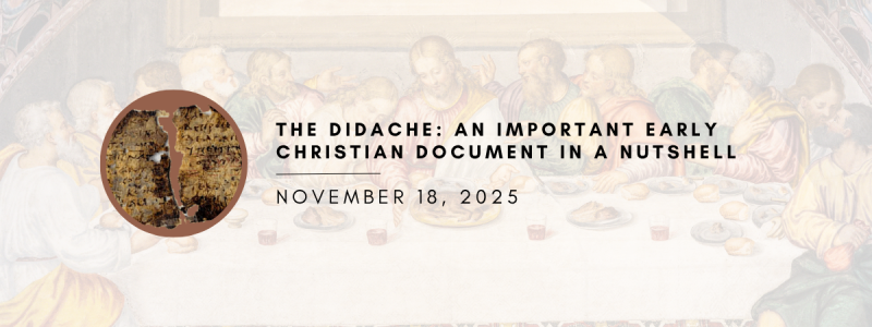 The Didache: An Important Early Christian Document in a Nutshell - The ...
